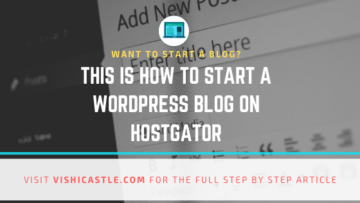 How to Start a WordPress Blog on HostGator : Step By Step Tutorial With Pictures