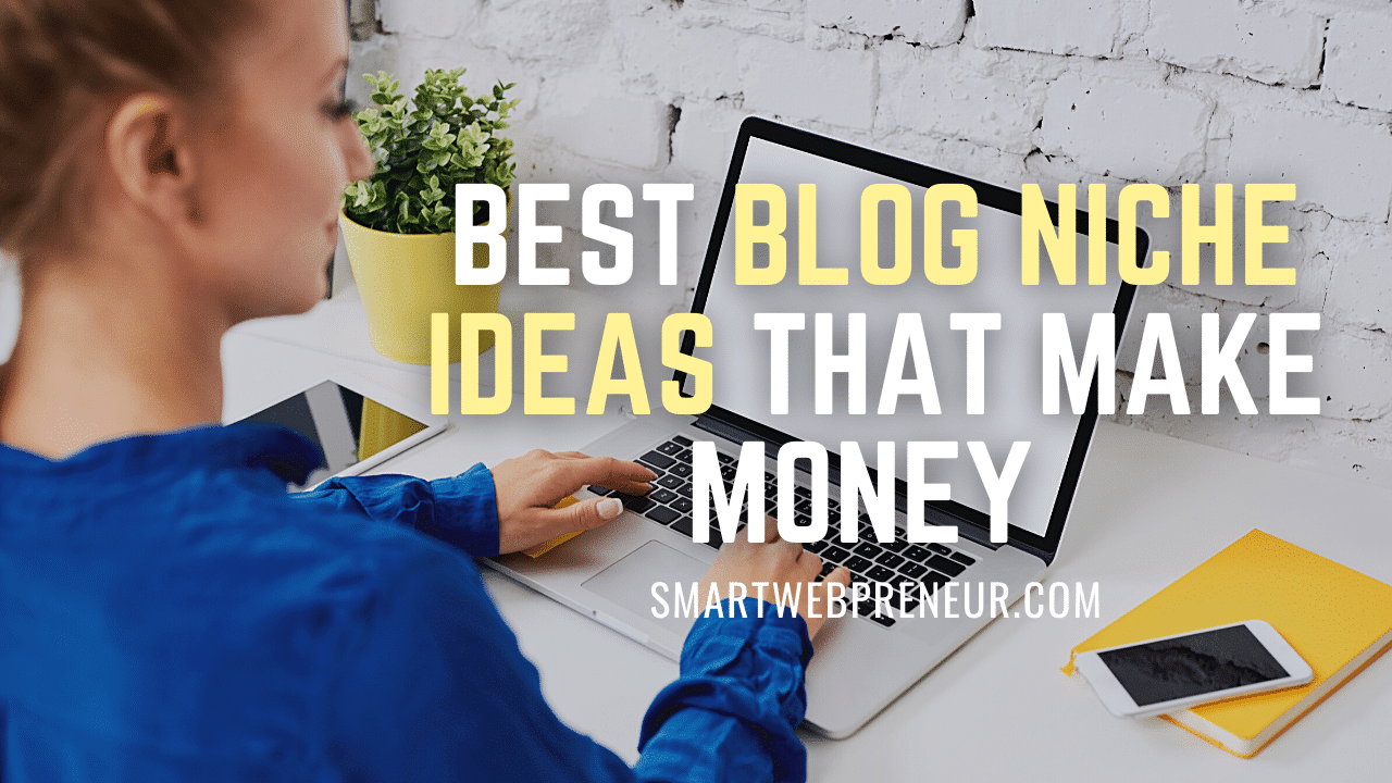 Best Blogging Niches and Profitable Ideas That Can Make You Money